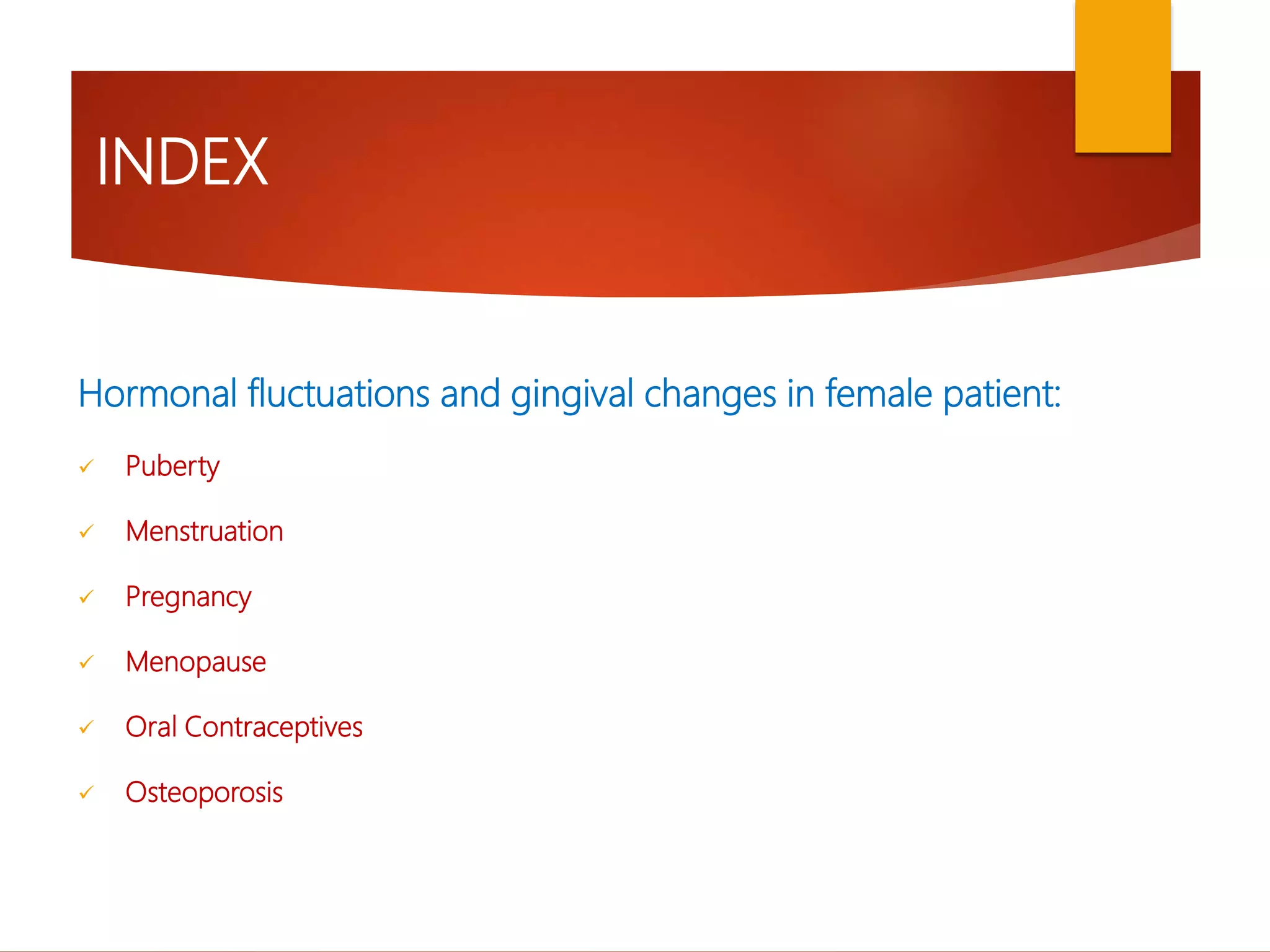 Hormonal changes in female patients and periodontal diseases | PPTX