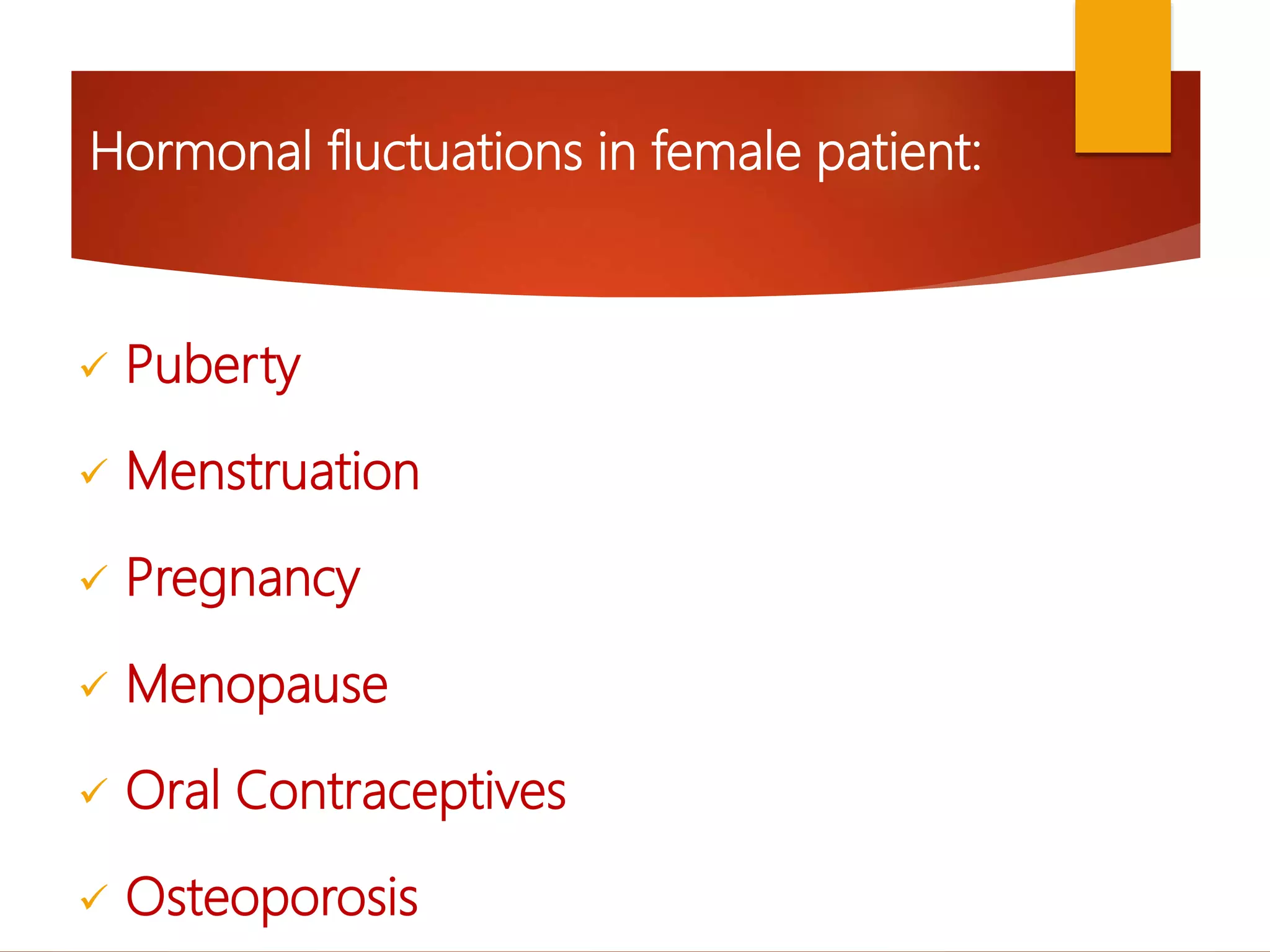 Hormonal changes in female patients and periodontal diseases | PPTX