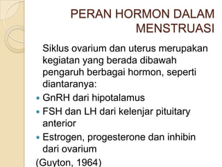Hormon dan mekanisme menstruasi | PPTX
