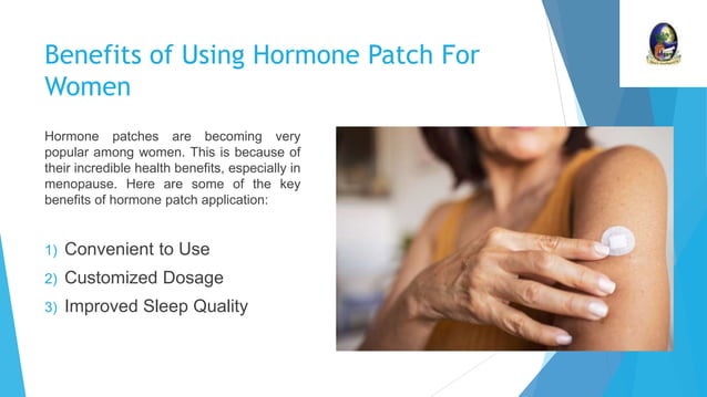 Hormone Patches For Women: Uses, Benefits, and Side Effects | PPT