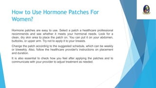 Hormone Patches For Women: Uses, Benefits, and Side Effects | PPT