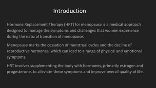 Hormone Replacement Therapy for Menopause.pptx