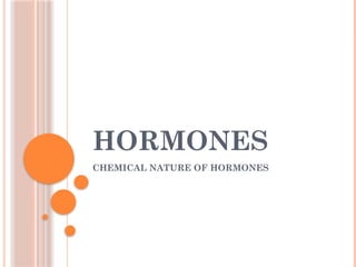 Hormones (Chemical nature of Hormones).pptx