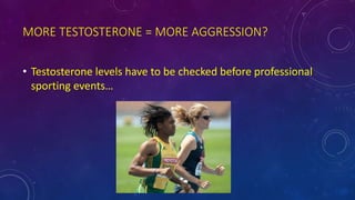 Hormonal Explanation of Aggression | PPTX