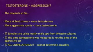 Hormonal Explanation of Aggression | PPTX