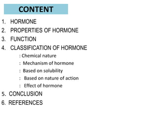 HORMONES AND CLASSIFICATION WITH THEIR FUNCTIONS | PPTX