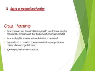 HORMONES AND CLASSIFICATION WITH THEIR FUNCTIONS | PPTX