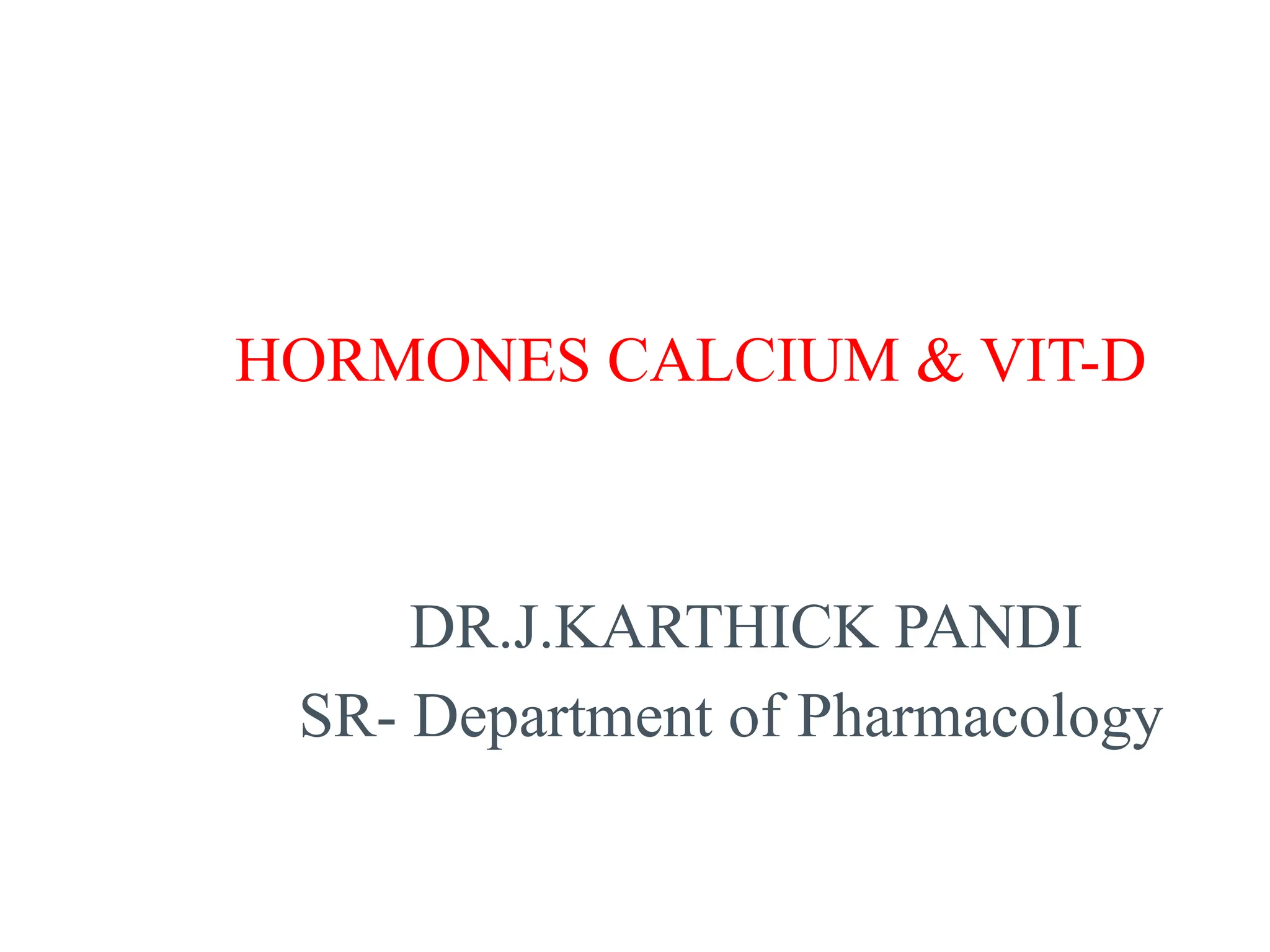 HORMONES CALCIUM BALANCE department of pharmacology | PPTX
