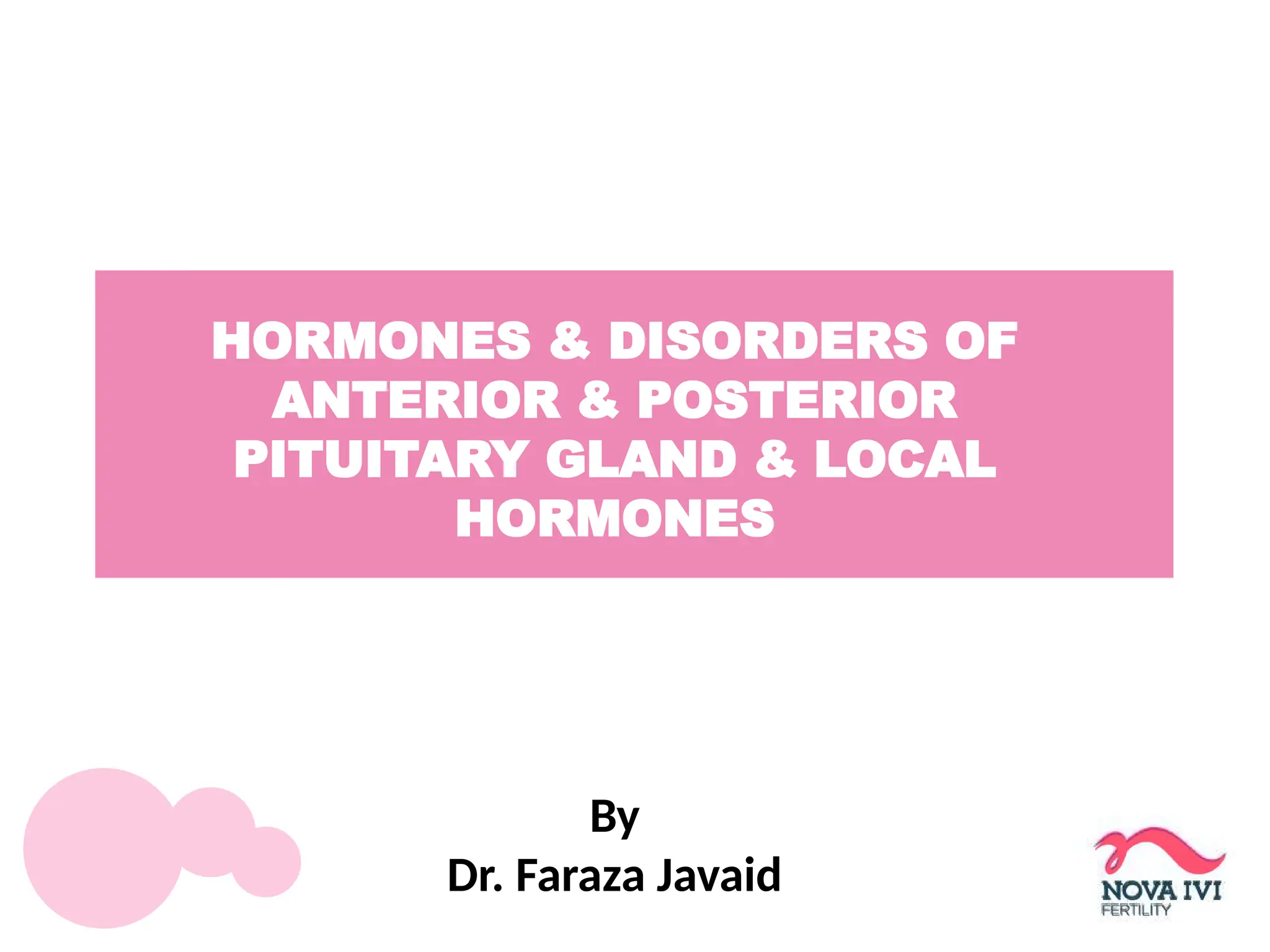HORMONES & DISORDERS OF ANTERIOR & POSTERIOR PITUITARY GLAND & LOCAL ...