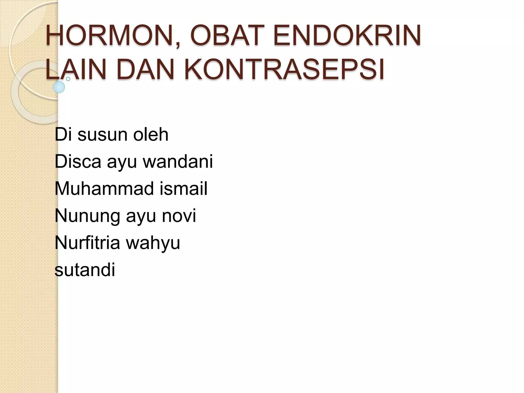 Hormon, obat endokrin lain dan kontrasepsi | PPT