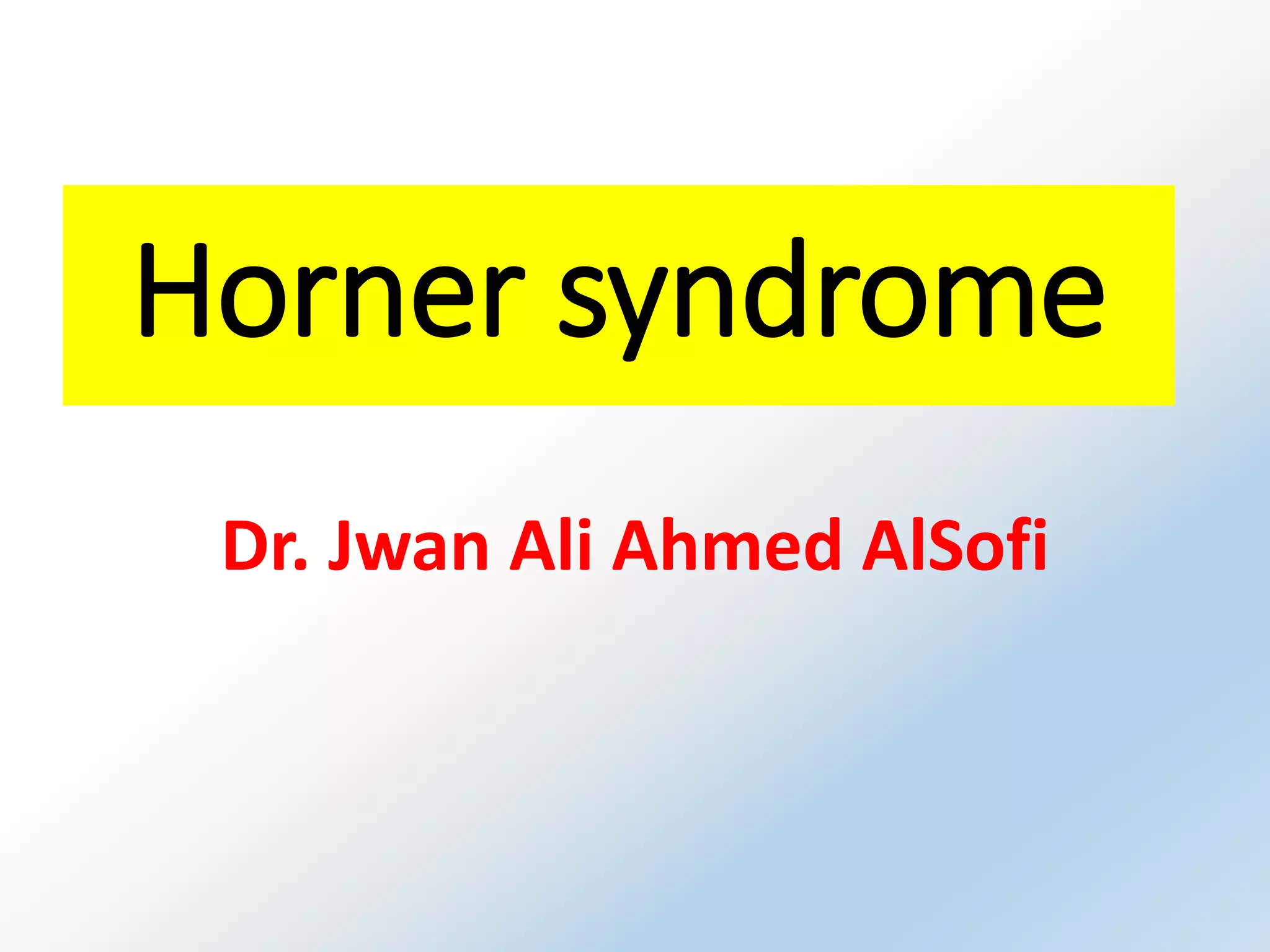 Horner syndrome. Horner's syndrome | PPTX | Eye and Vision Conditions ...