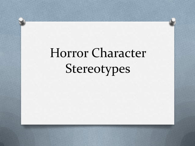 Horror Character Stereotypes | PPTX | Horror | Genres