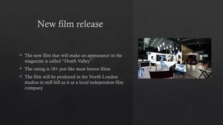 HORROR FILM MAGAZINE PROPOSAL.pptx - Task 3 | PPTX