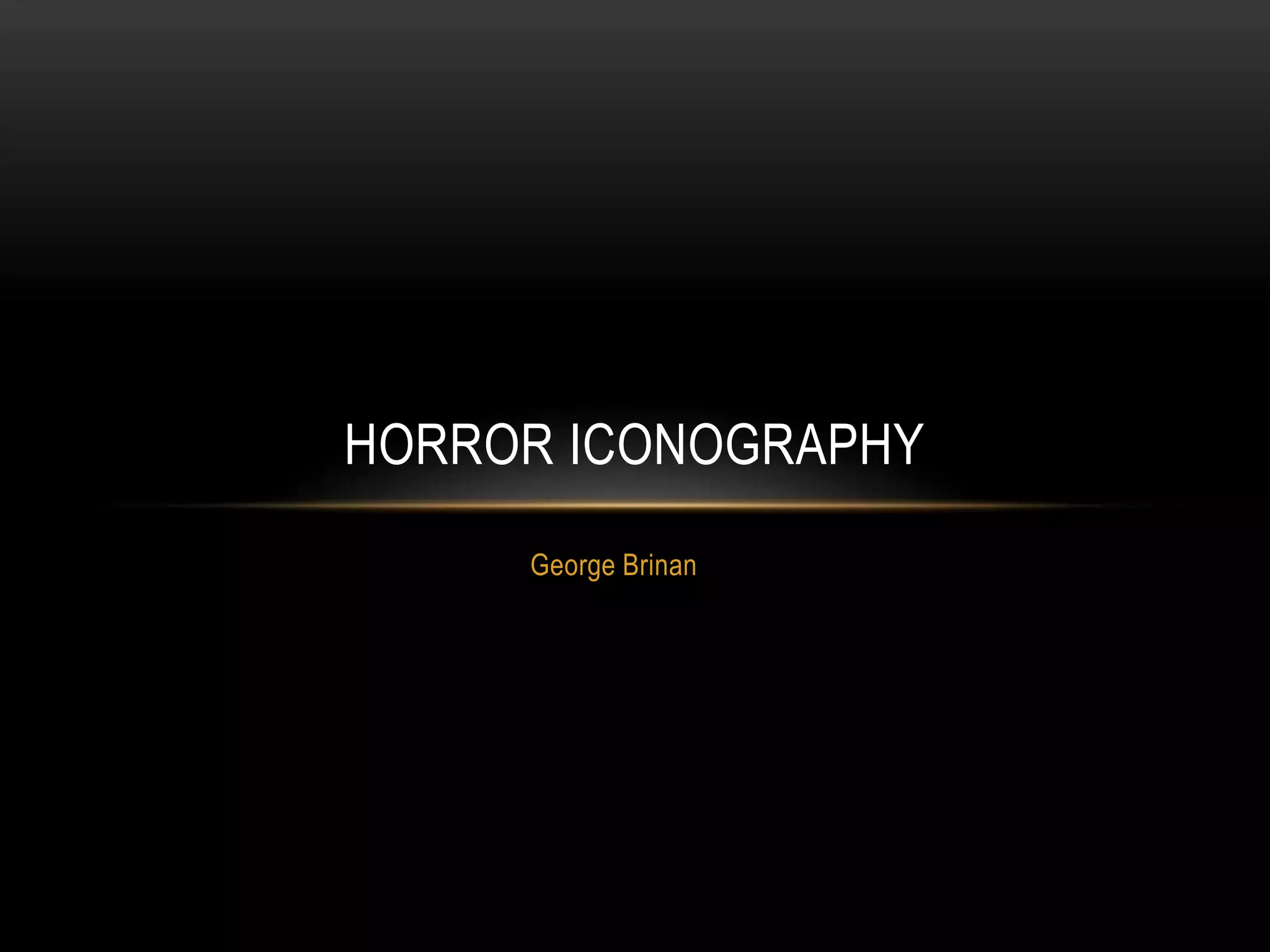 Horror Genre Iconography | PPTX