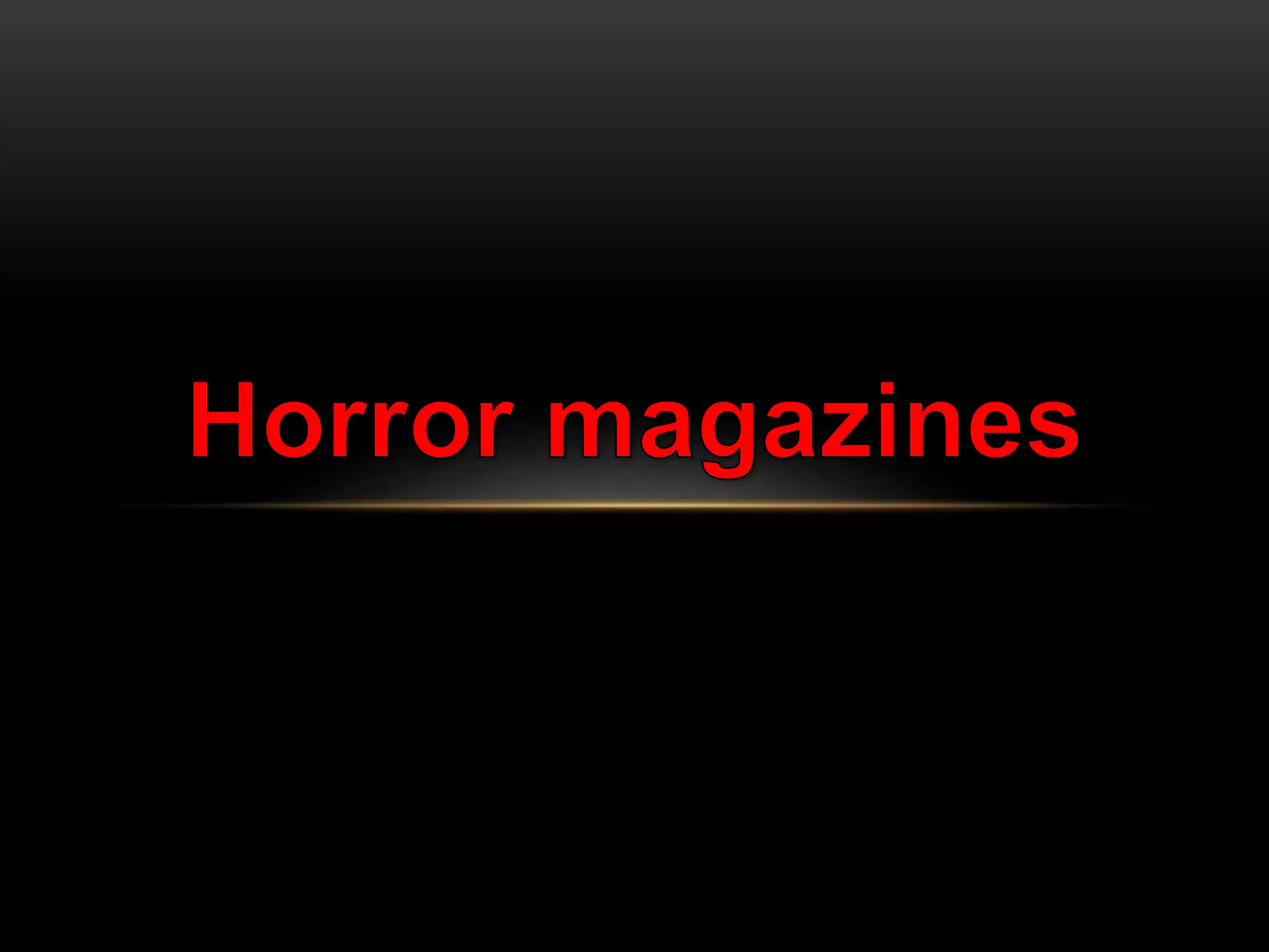Horror magazines | PPT