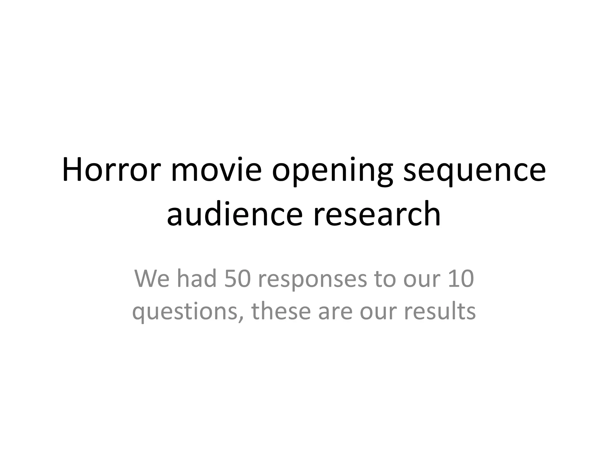 Horror movie audience research | PPTX