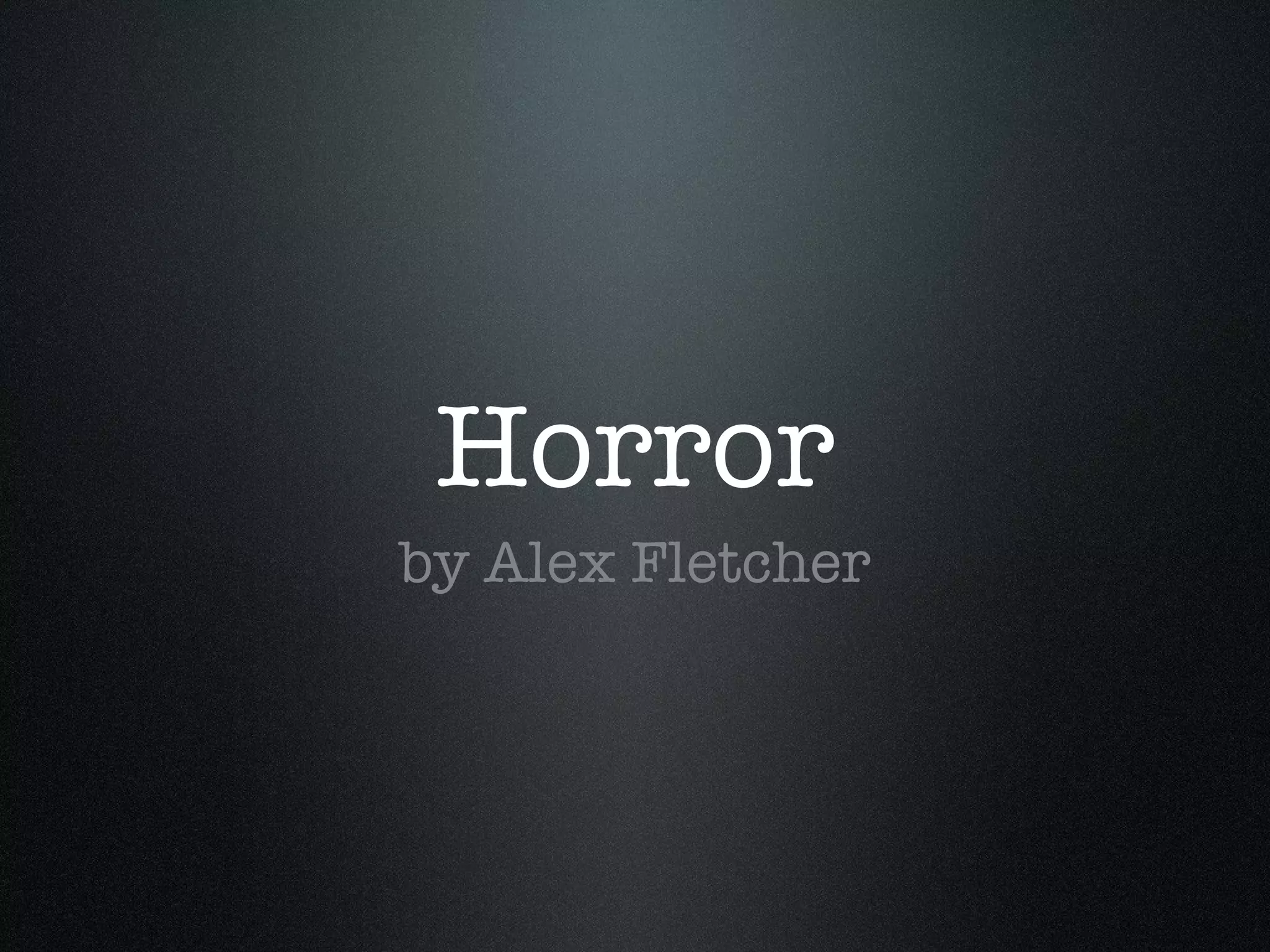 Horror powerpoint | PPT | Horror | Genres
