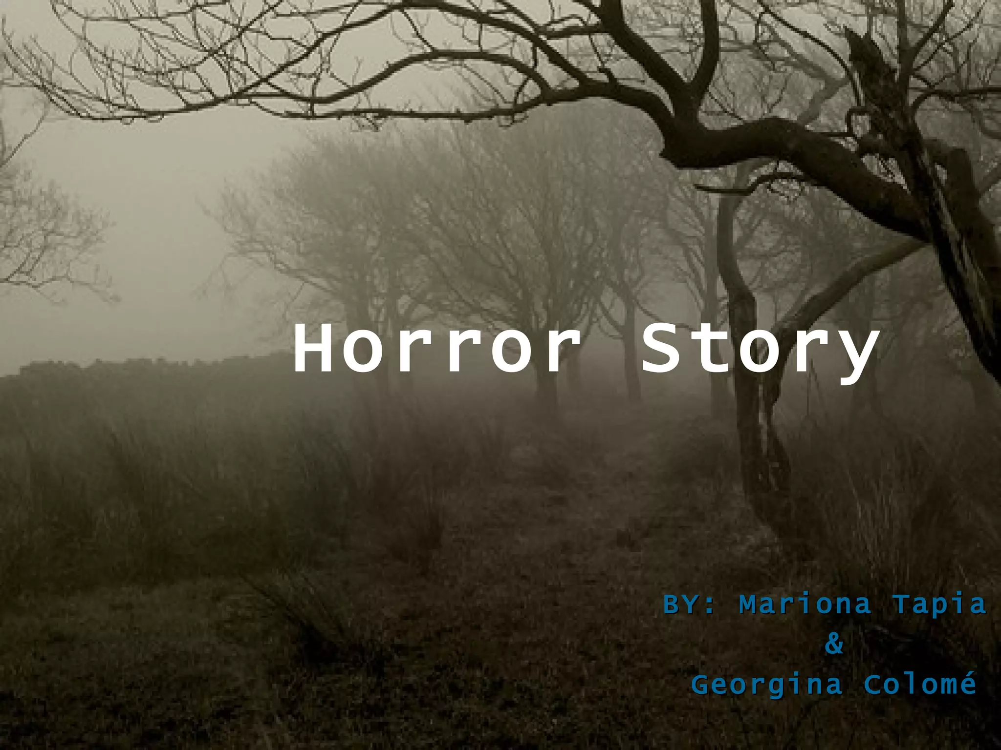 Georgina Colomé and Mariona Tapia horror story | PPT