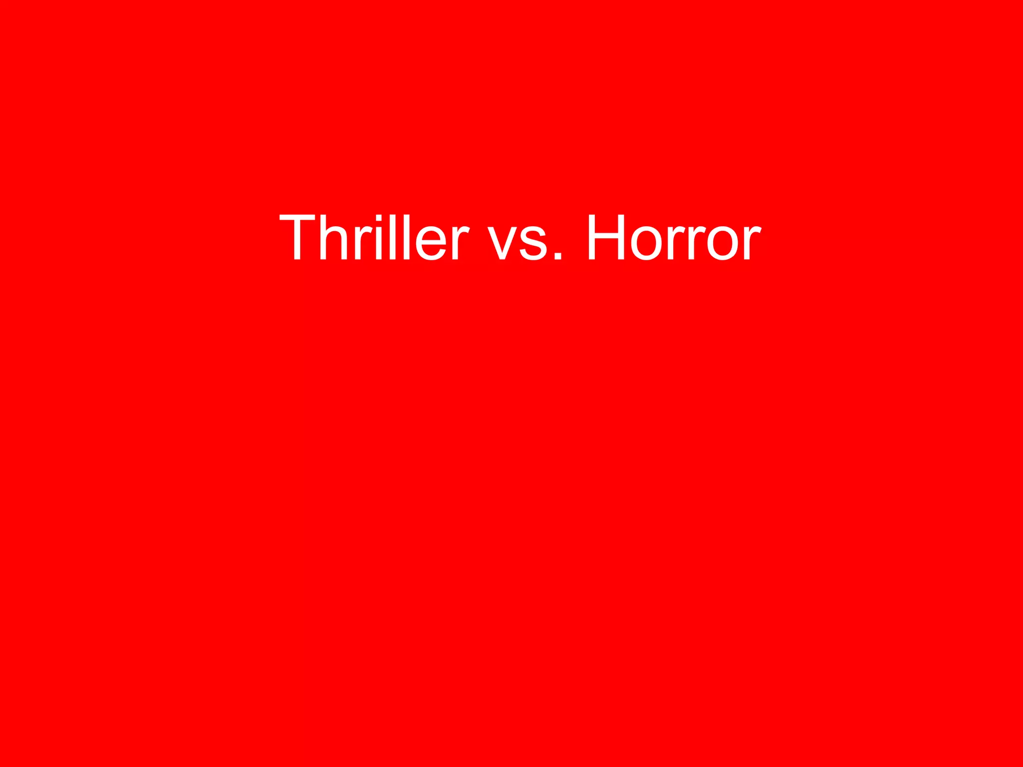 Horror vs thriller | PPT