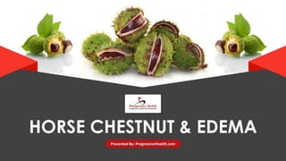 Horse Chestnut and Edema | PPTX