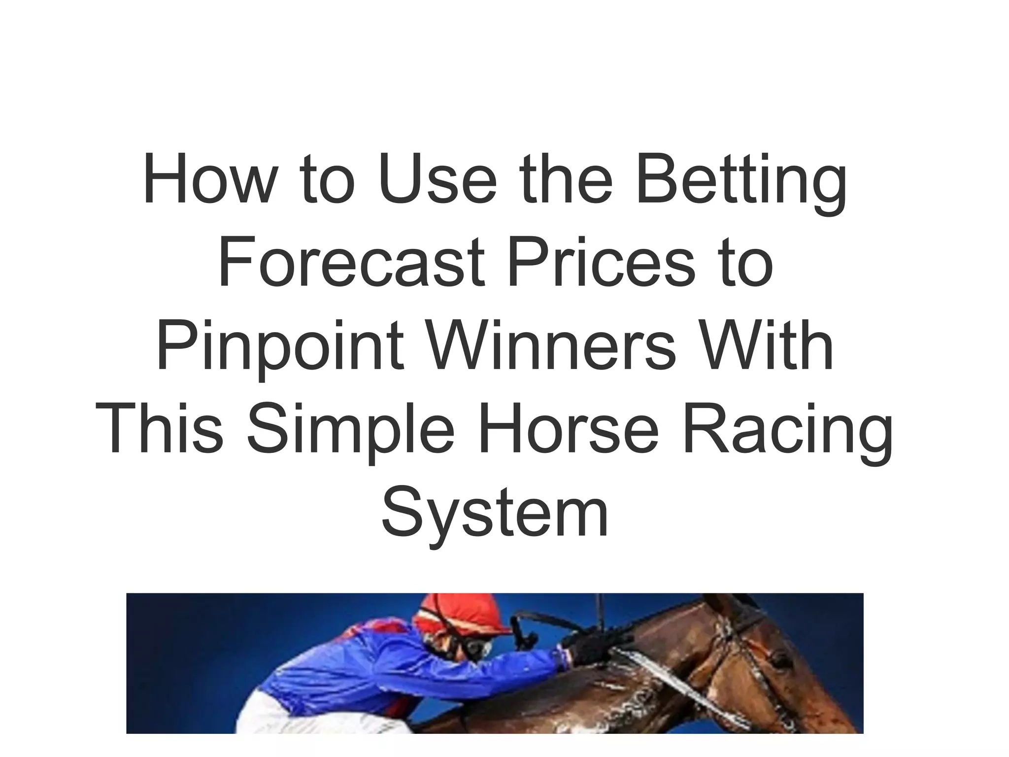 Horse racing forecast system | PPTX