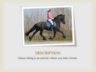 Horse riding | PPTX | Equine Sports | Sports