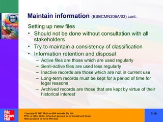 Horsfall4e bsbinm201 a - process and maintain workplace information | PPT