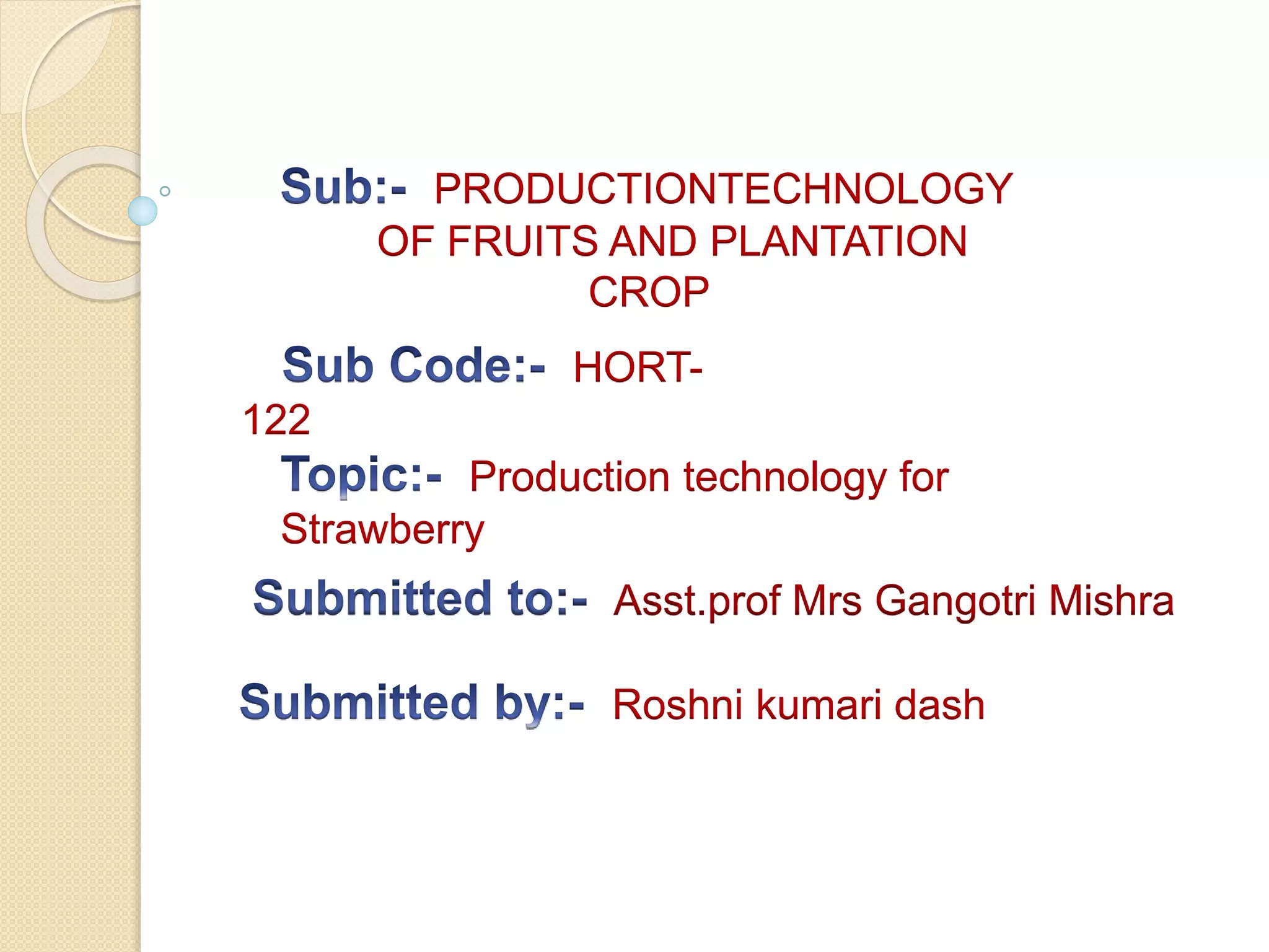 Production technology of strowberry | PPTX