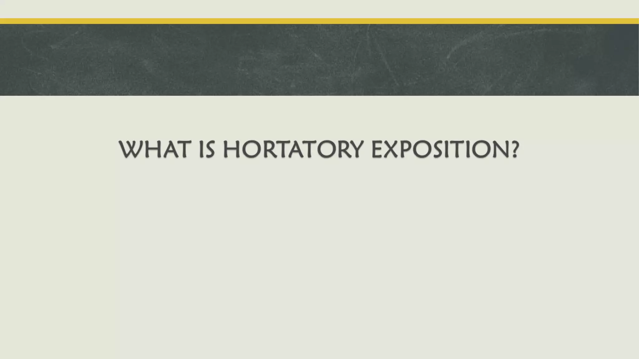 Hortatory Exposition.pptx
