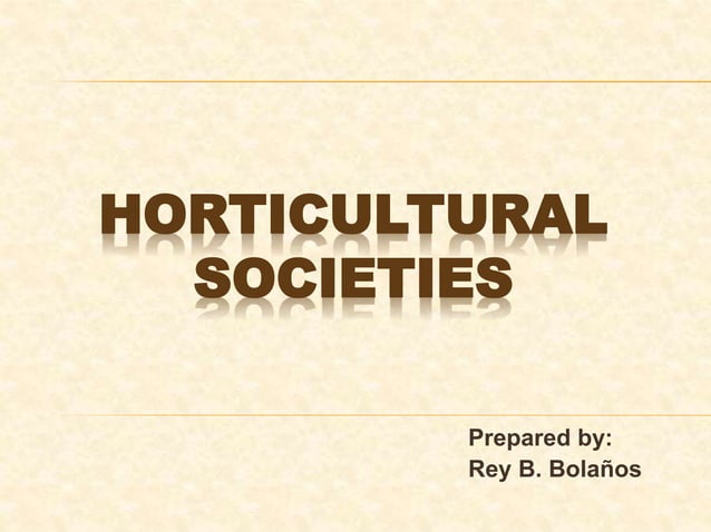 Horticultural societies | PPTX | Gardening | Home & Garden