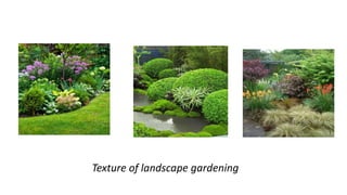 Principles of landscape gardening and types of garden | PPTX