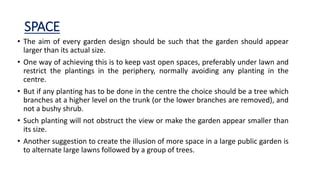 Principles of landscape gardening and types of garden | PPTX