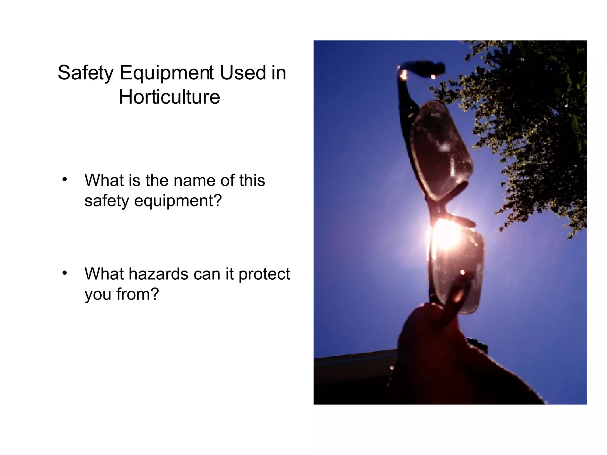 Horticulture Safety Equipment | PPT