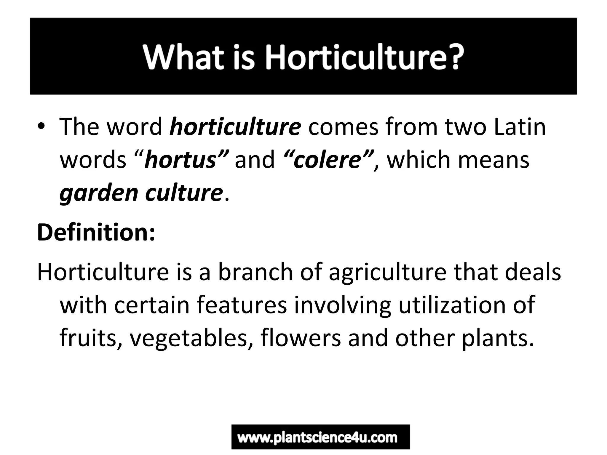 Horticulture introduction - Definition and Branches of Horticulture | PPT
