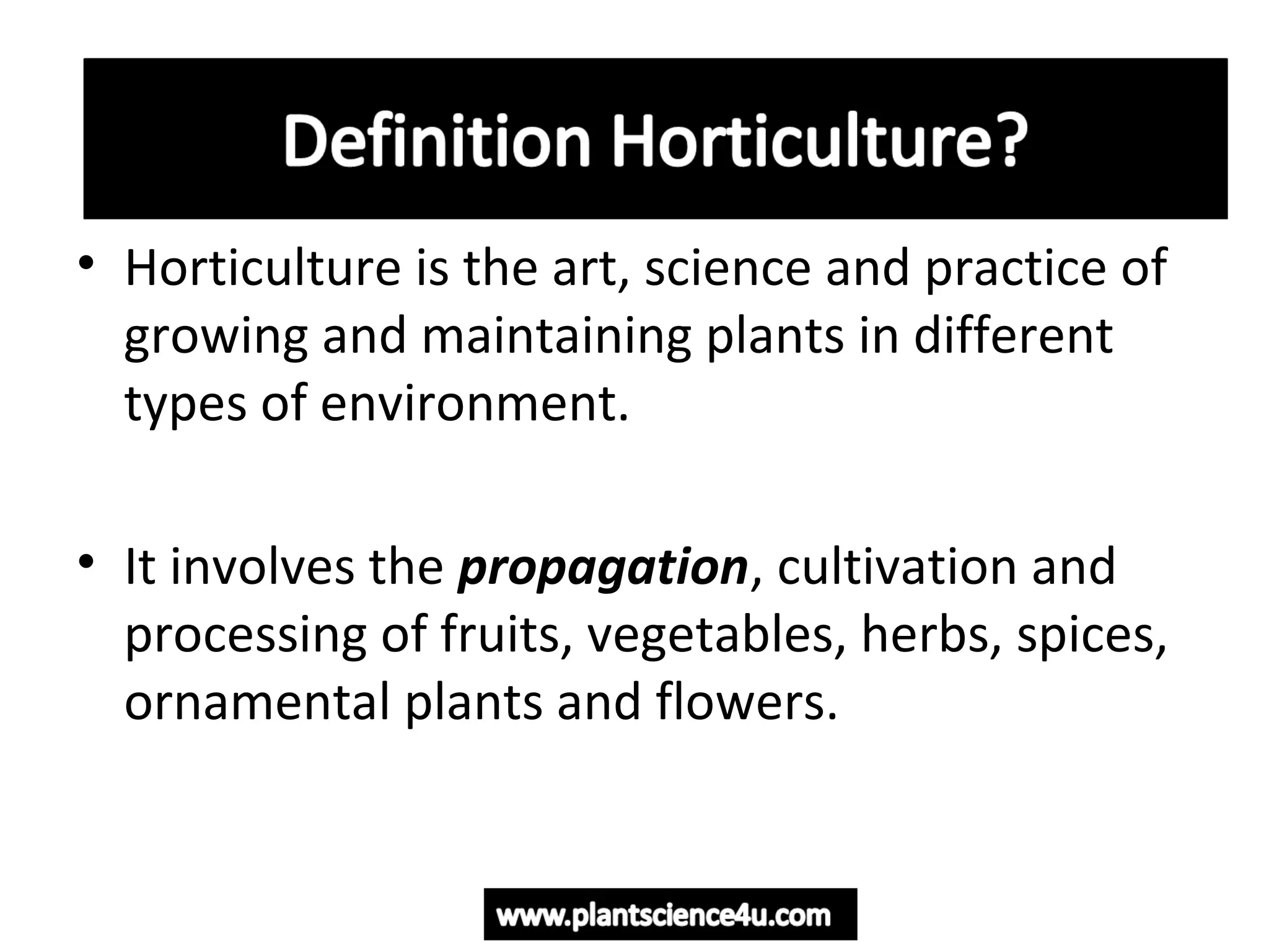 Horticulture introduction - Definition and Branches of Horticulture | PPT