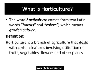 Horticulture introduction - Definition and Branches of Horticulture | PPT