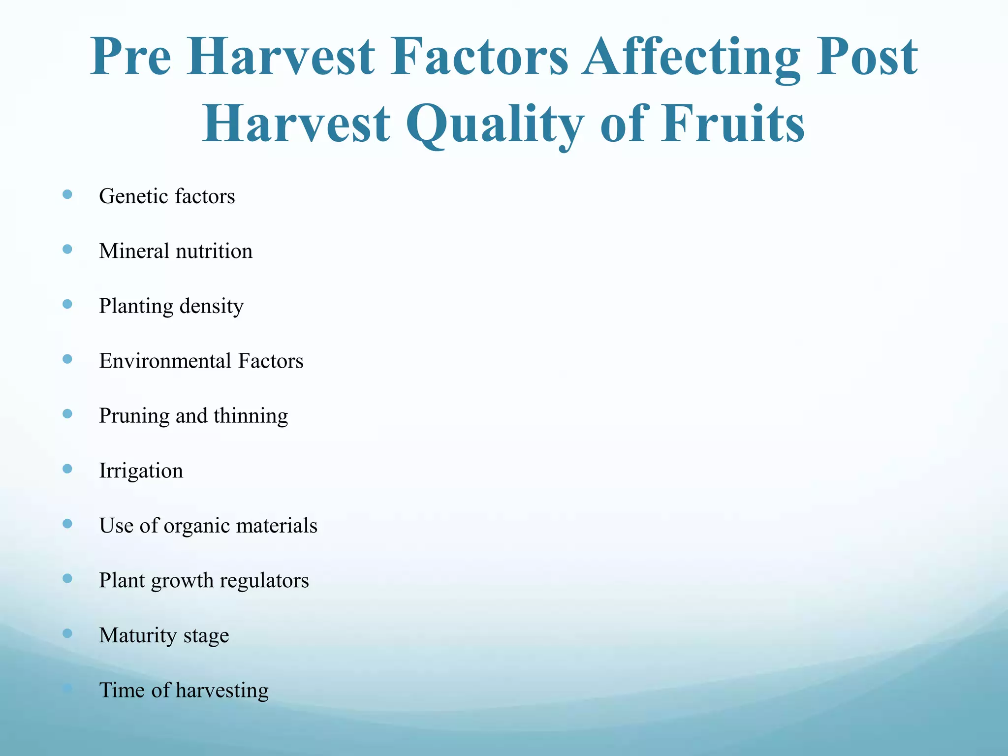 Factors Affecting Quality Of Fruits. | PPTX