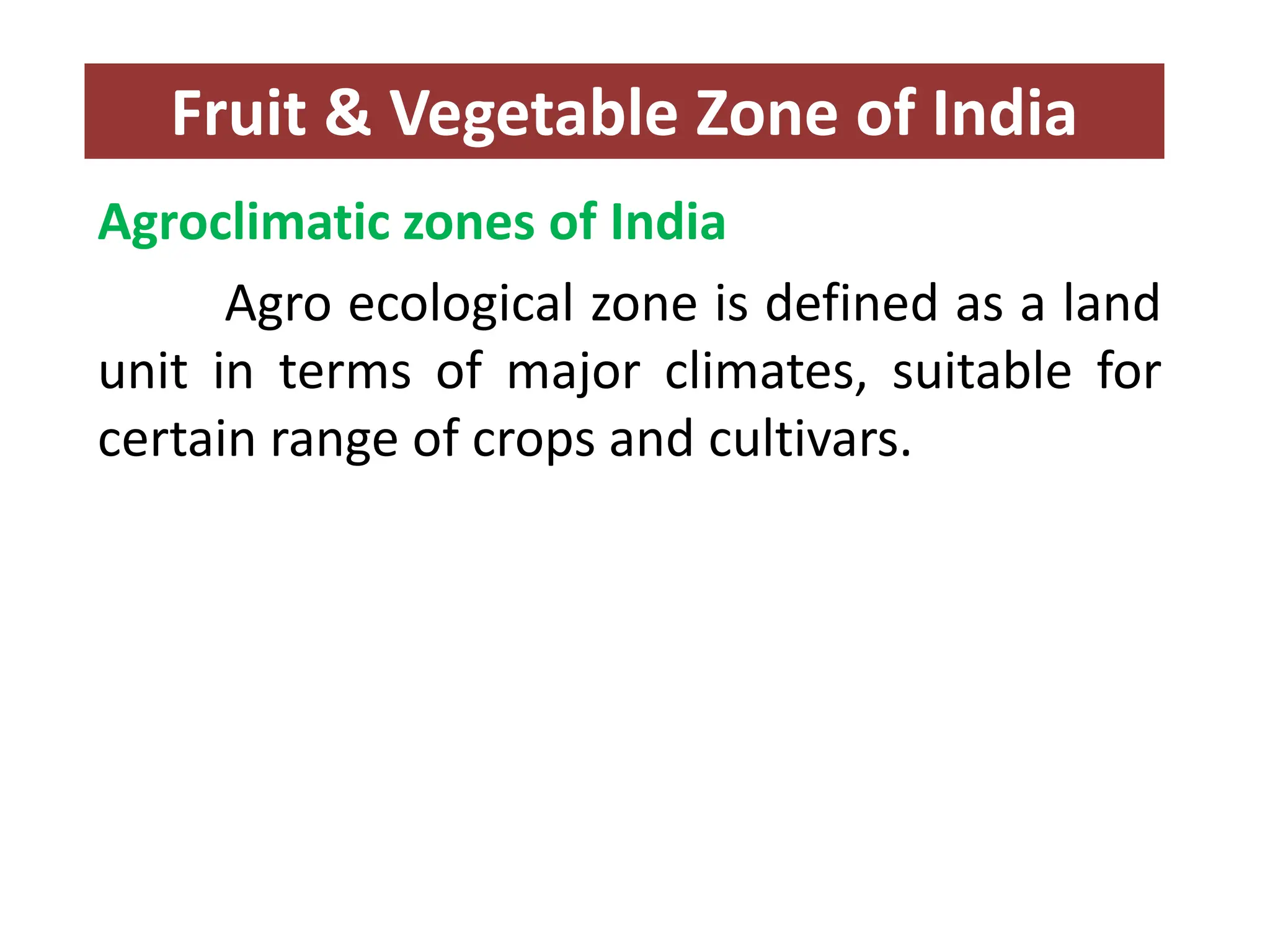 Horticulture zones of india and the crops grown .pptx
