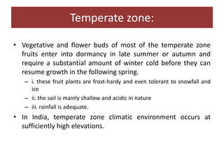 Horticulture zones of india and the crops grown .pptx