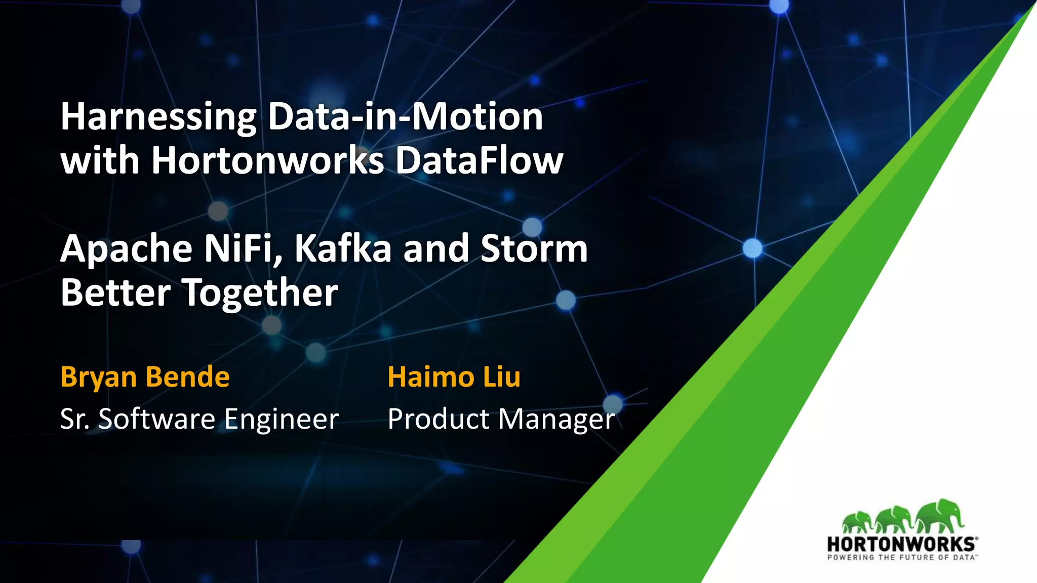 Hortonworks Data in Motion Webinar Series Part 7 Apache Kafka Nifi Better Together | PPT