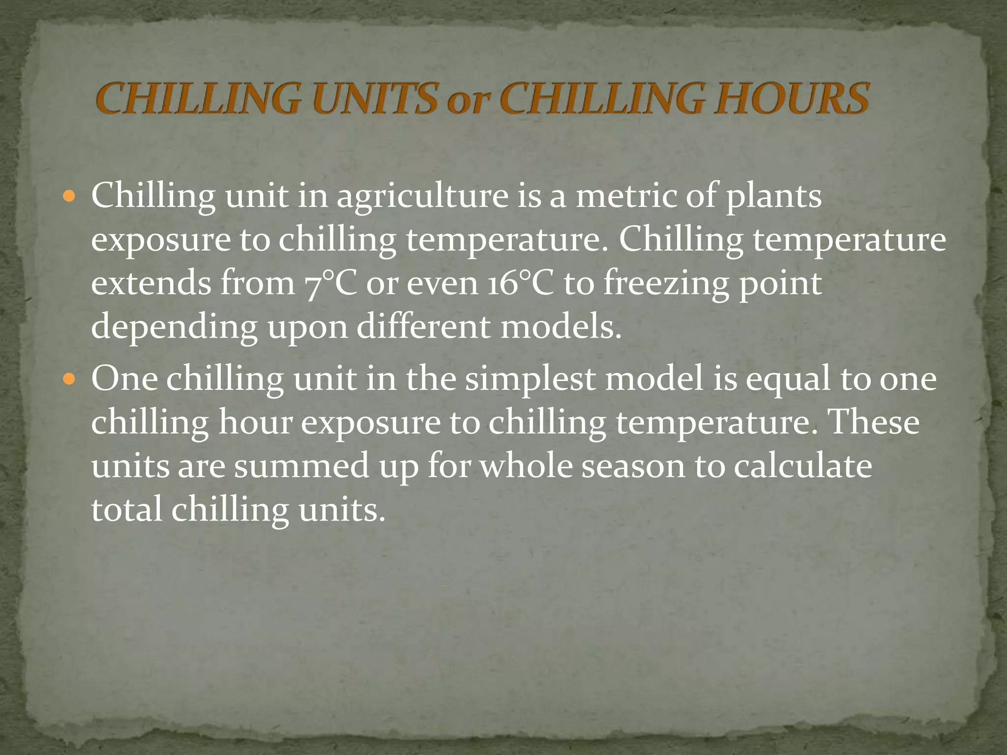 Chilling and heat Unit requirements for horticultural crops | PPTX