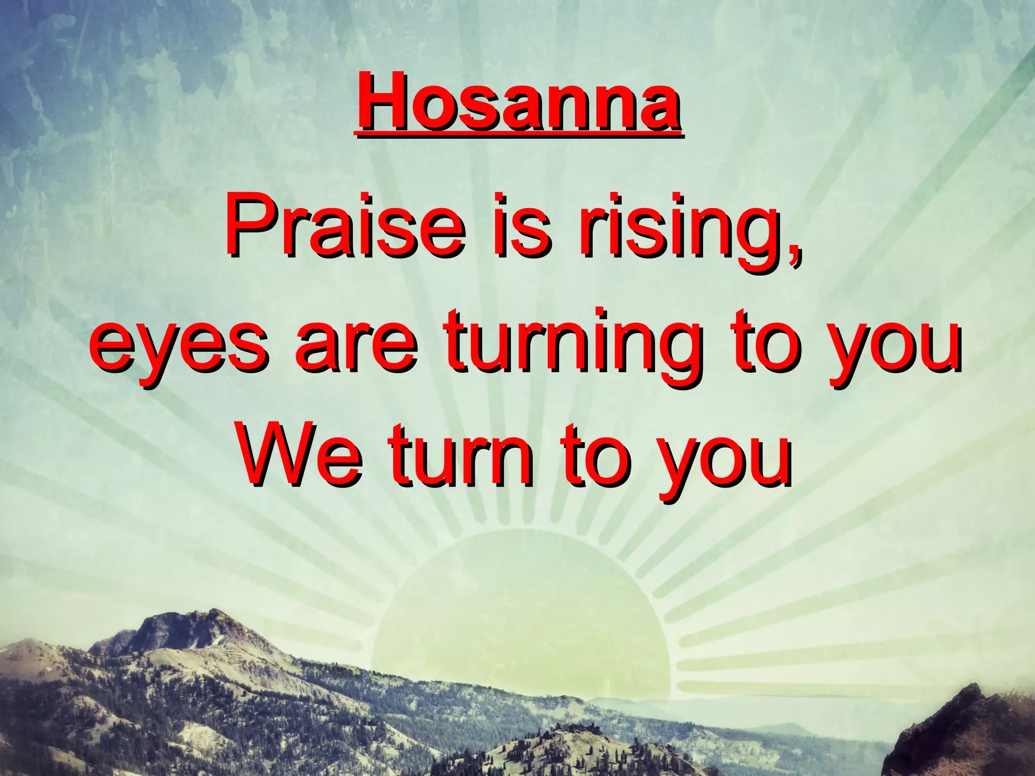 Hosanna praise is rising | PPT