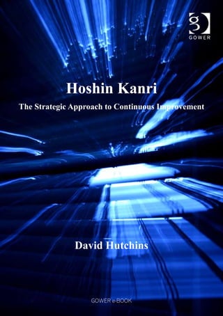 Hoshin Kanri The Strategic A REWTWE ET R pproach to Continuous ...