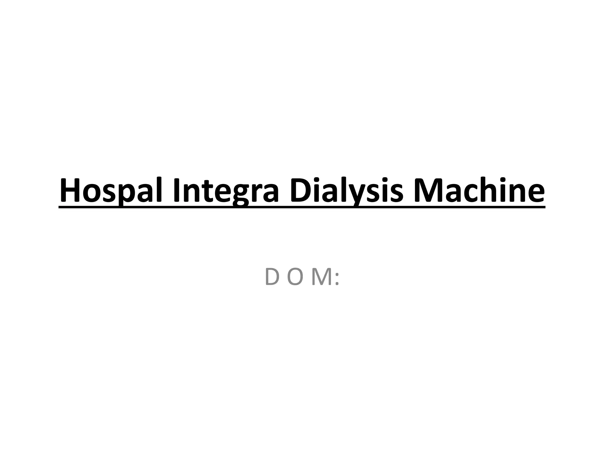 Hospal integra dialysis machine | PPTX