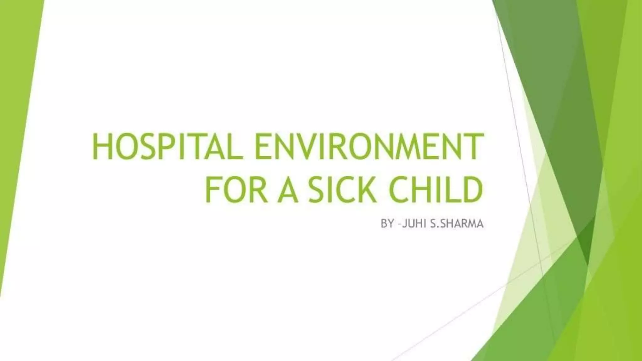 hospital-environment-for-a-sick-child.pptx | Parenting Babies and ...