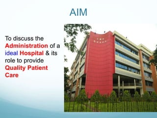 Hospital administration role in quality patient care | PPTX