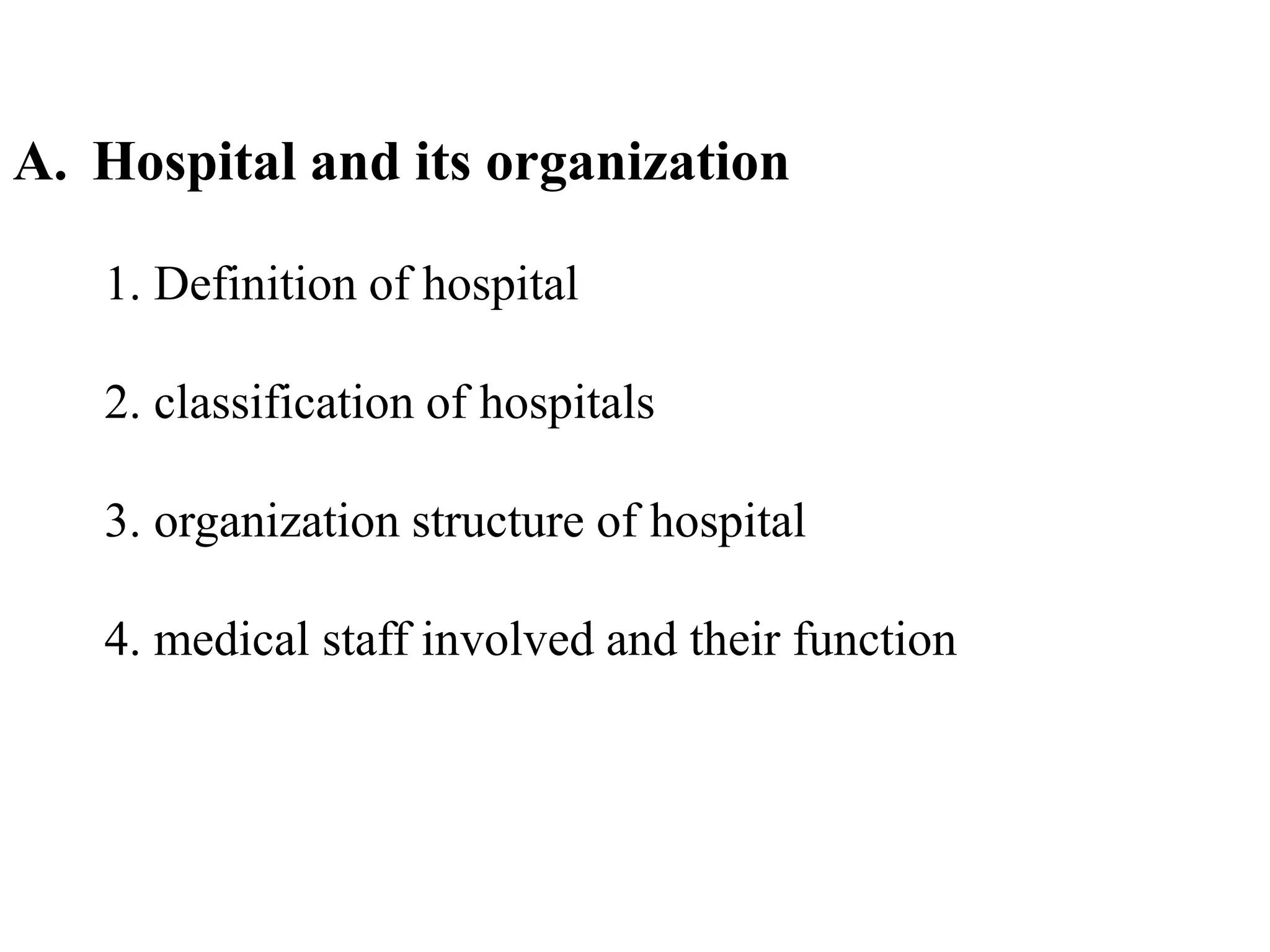 Hospital and its organisation and function | PPTX