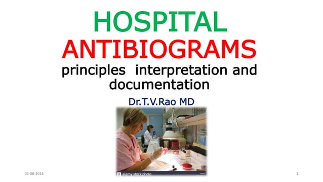 HOSPITAL ANTIBIOGRAMS principles interpretation and documentation ...