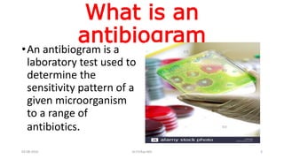 HOSPITAL ANTIBIOGRAMS principles interpretation and documentation | PPTX