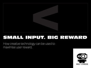 Creative Technology - Small Input. Big Reward. | PPT